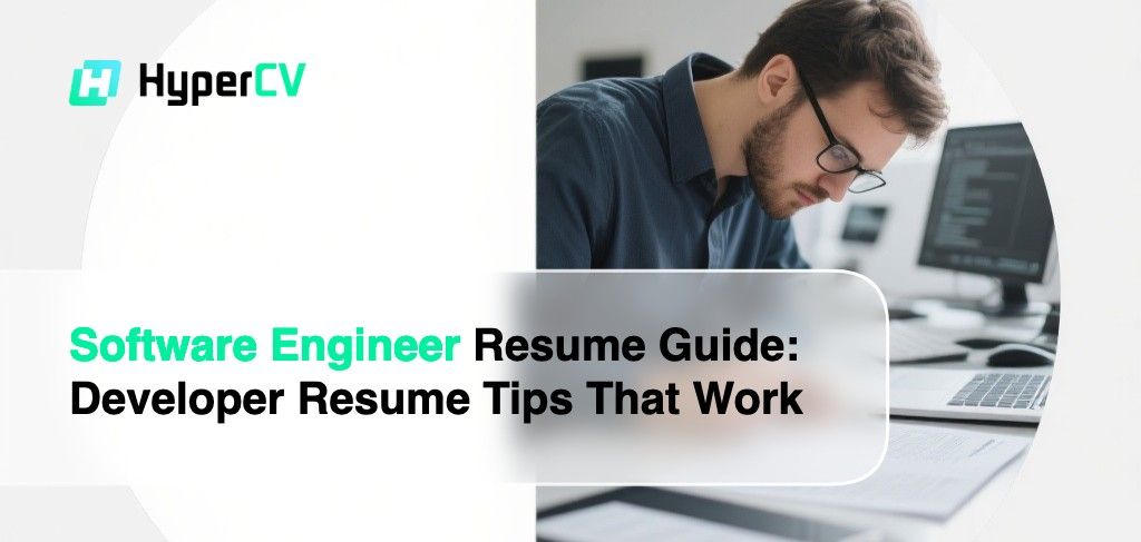 Software Engineer Resume Guide: Developer Resume Tips That Work
